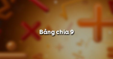 Bảng chia 9